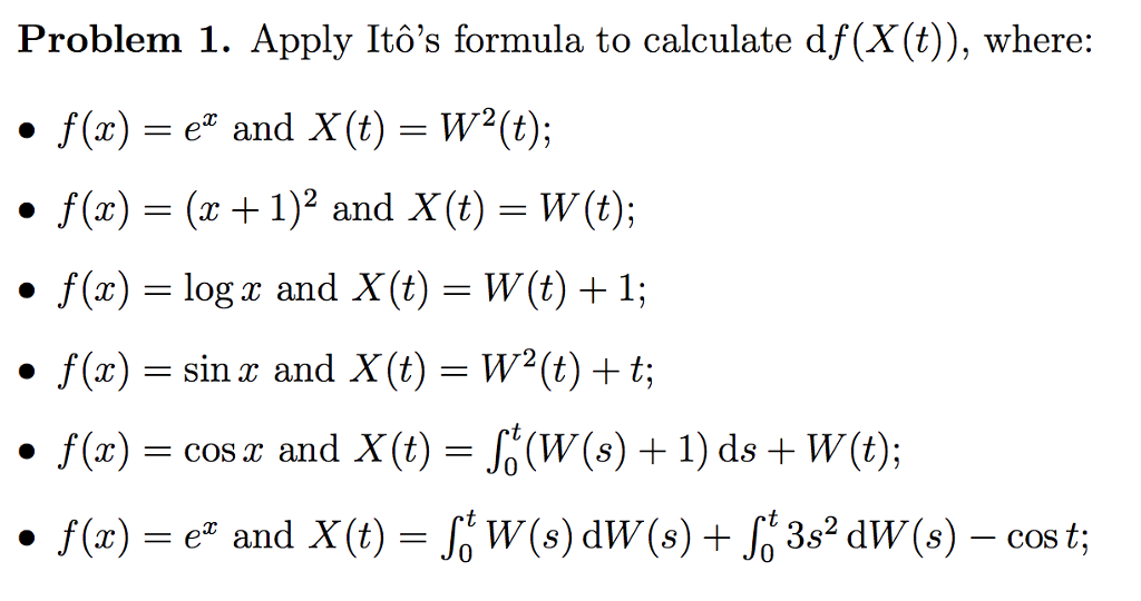 Solved Apply Ito's formula to calculate df (X(t)), where: | Chegg.com