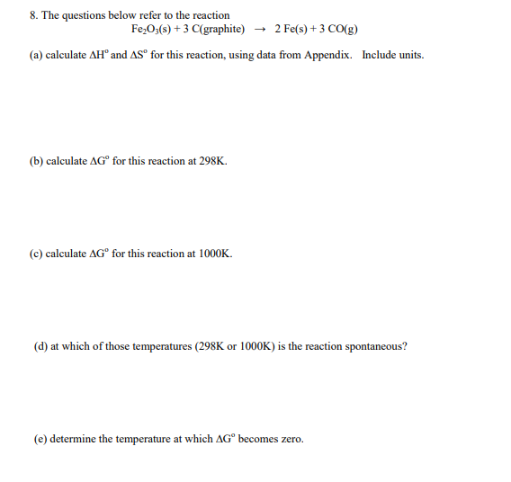 Solved 8. The questions below refer to the reaction | Chegg.com Solved 8. The questions below refer to the reaction | Chegg.com