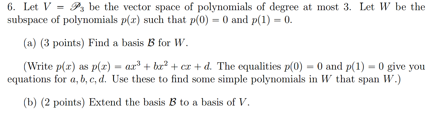 Solved 6. Let V = P3 be the vector space of polynomials of | Chegg.com