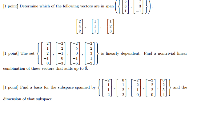 Solved Determine which of the following vectors are in span | Chegg.com