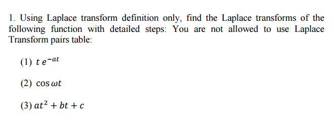Solved Using Laplace transform definition only, find the | Chegg.com