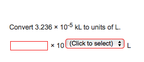 Solved Convert 3.236 x 10-5 KL to units of L x 101 (Click to | Chegg.com