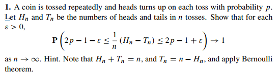 Solved 1. A coin is tossed repeatedly and heads turns up on | Chegg.com
