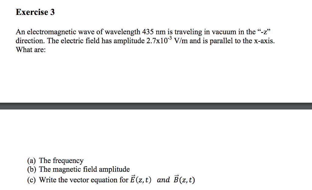 Solved Exercise 3 An electromagnetic wave of wavelength 435 | Chegg.com