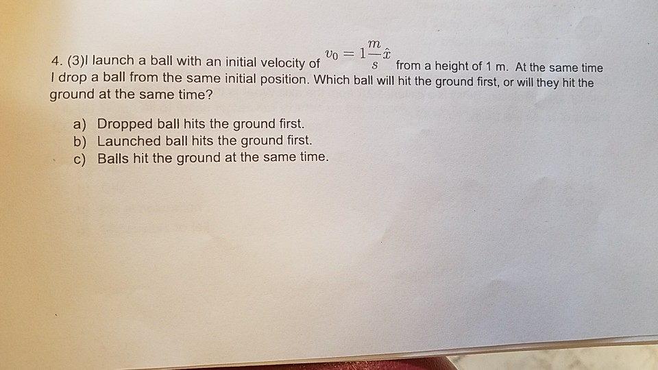 Solved "o 1 4 4. (3)I launch a ball with an initial velocity | Chegg.com