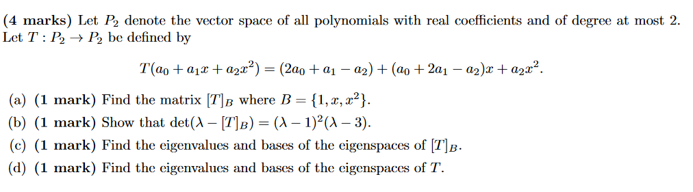 Solved (4 marks) Let P2 denote the vector space of all | Chegg.com