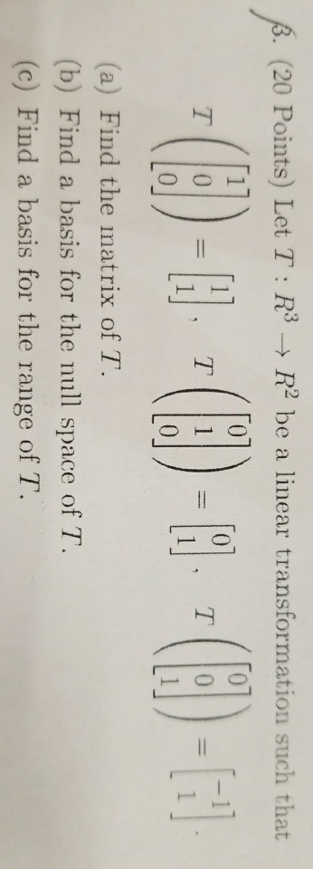 Solved (20 Points) Let T : R3 → R2 be a linear | Chegg.com