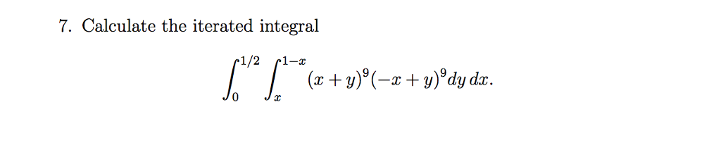 Calculate the iterated integral integral^1/2_0 | Chegg.com
