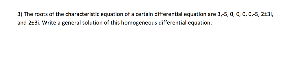 Solved 3) The roots of the characteristic equation of a | Chegg.com