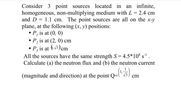 Solved Consider 3 point sources located in an infinite, | Chegg.com