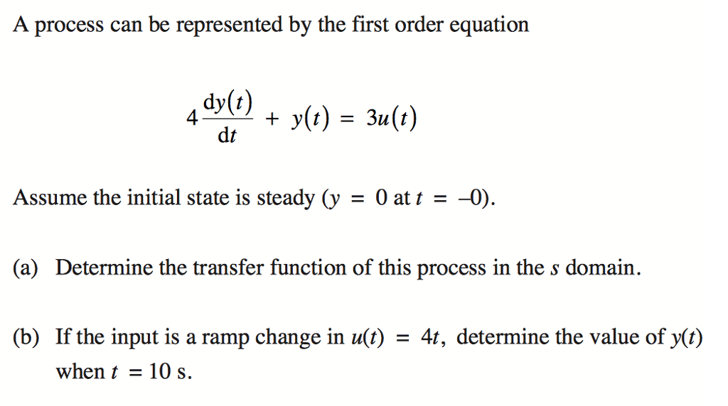 Solved A process can be represented by the first order | Chegg.com