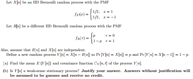 Let X[n] Be An Iid Bernoulli Random Process With The