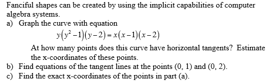 Solved Fanciful shapes can be created by using the implicit | Chegg.com
