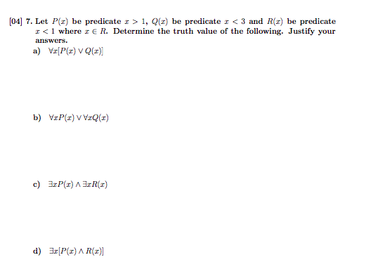 Solved [04] 7. Let P() be predicate r > 1, Q(x) be predicate | Chegg.com
