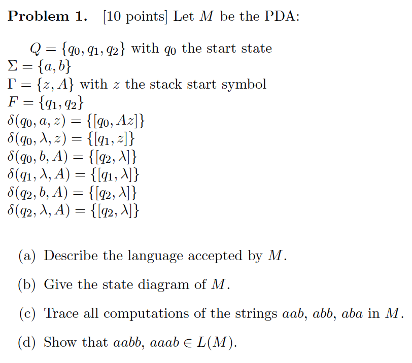 Solved Problem 1. [10 points Let M be the PDA: Q 140, q1, | Chegg.com