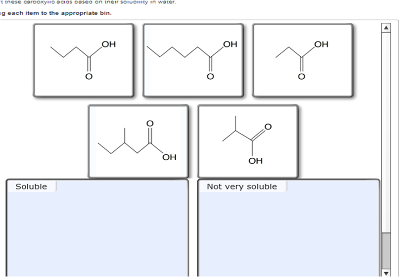 Solved Sort these carboxylic acids based on their solubility | Chegg.com Solved Sort these carboxylic acids based on their solubility | Chegg.com