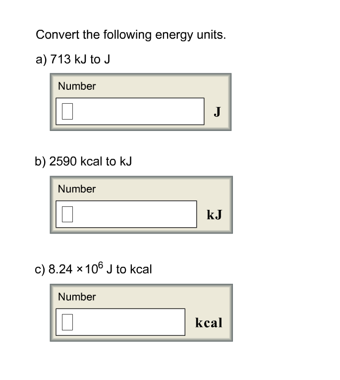 Solved Convert the following energy units. a) 713 kJ to J | Chegg.com