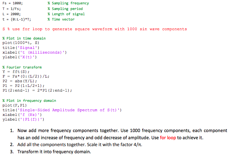 Solved Fs = 1000; T = 1/Fs; し 2000; % sampling frequency % | Chegg.com