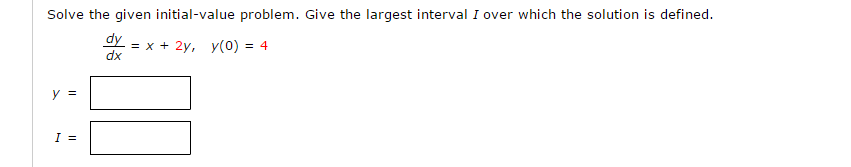 Solved Solve the given initial-value problem. Give the | Chegg.com