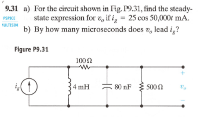 Solved For the circuit shown in Fig. P9.31, find the steady- | Chegg.com