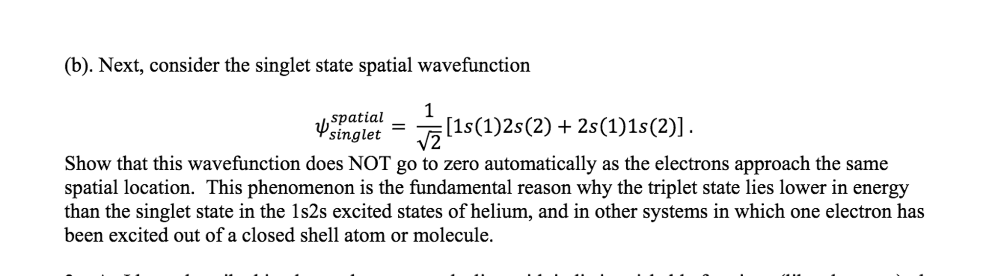 Solved Consider the singlet state spatial wavefunction | Chegg.com