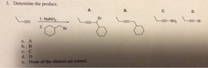 Solved Determine the product. A B C D None of the | Chegg.com