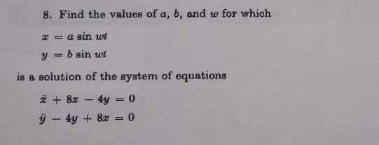 Solved 8. Find the values of a, b, and w for which a sin wt | Chegg.com