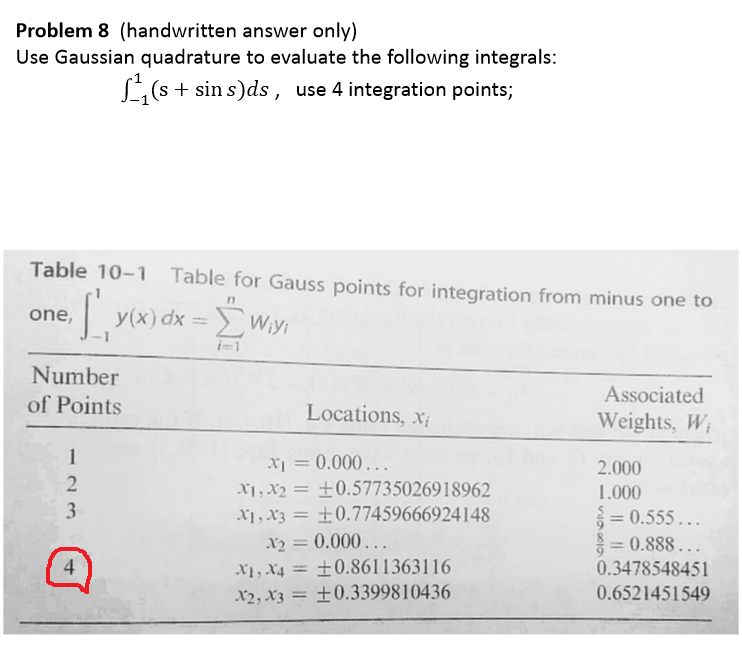 Solved Use Gaussian quadrature to evaluate the following | Chegg.com
