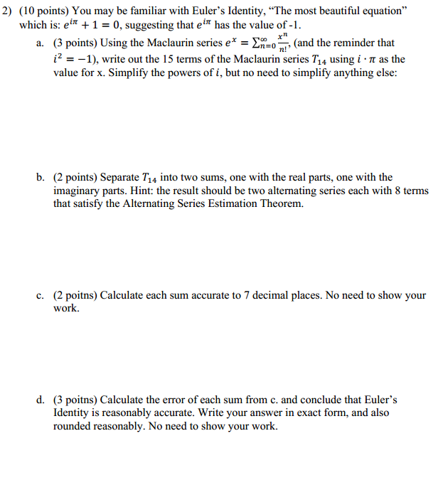 Solved You may be familiar with Euler's Identity, "The most | Chegg.com