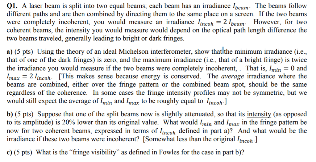 Q1. A laser beam is split into two equal beams; each | Chegg.com