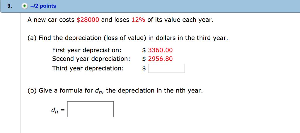 Solved 9, + -12 points A new car costs $28000 and loses 12% | Chegg.com Solved 9, + -12 points A new car costs $28000 and loses 12% | Chegg.com