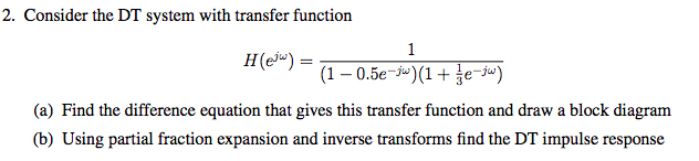Solved 2. Consider the DT system with transfer function (a) | Chegg.com