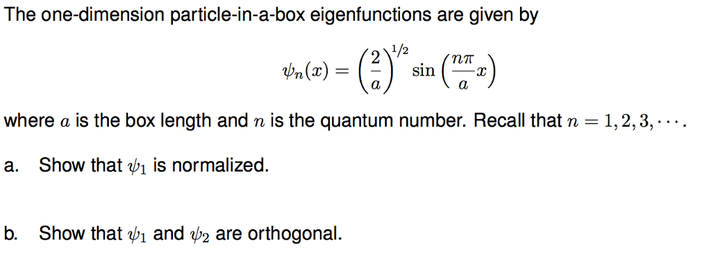Solved The one-dimension particle-in-a-box eigenfunctions | Chegg.com