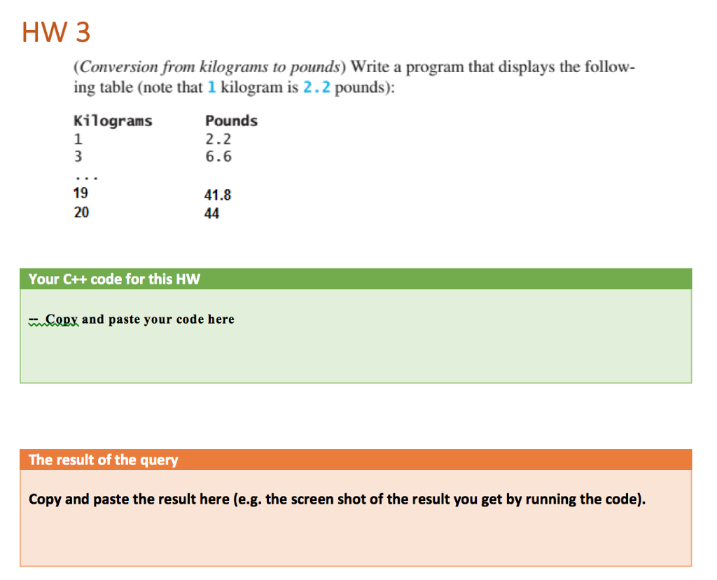 Solved HW 3 Conversion from kilograms to pounds) Write a | Chegg.com