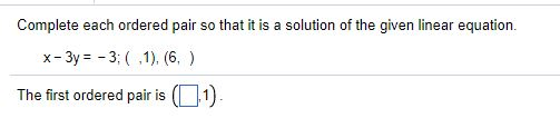 Solved Complete each ordered pair so that it is a solution | Chegg.com