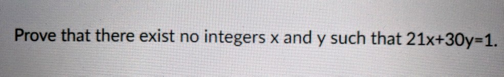 Solved Prove that there exist no integers x and y such that | Chegg.com