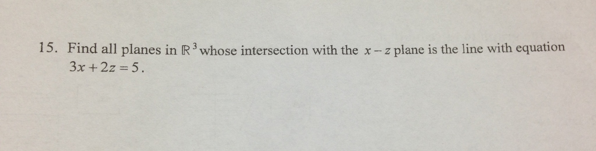Solved Find all planes in R3 whose intersection with the x-z | Chegg.com