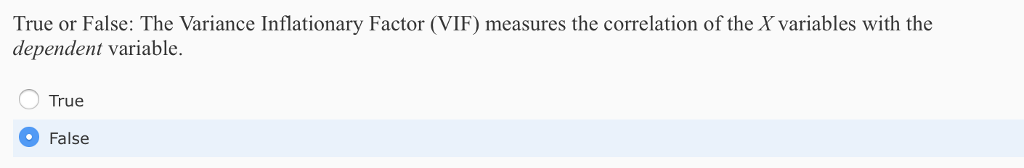 Solved The Variance Inflationary Factor (VIF) measures the | Chegg.com