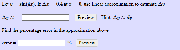 Solved Let y-sin(42). If Δz = 0.4 at z-0, use linear | Chegg.com