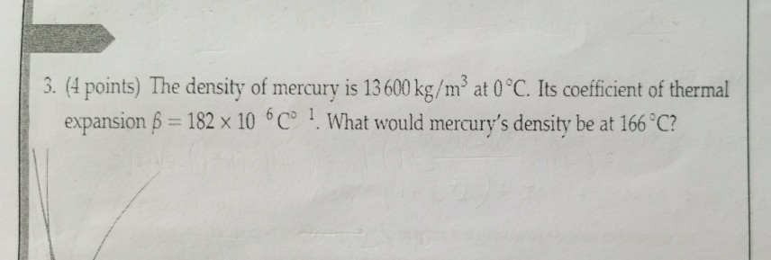 Solved 3. (4 points) The density of mercury is 13600 kg/m3 | Chegg.com