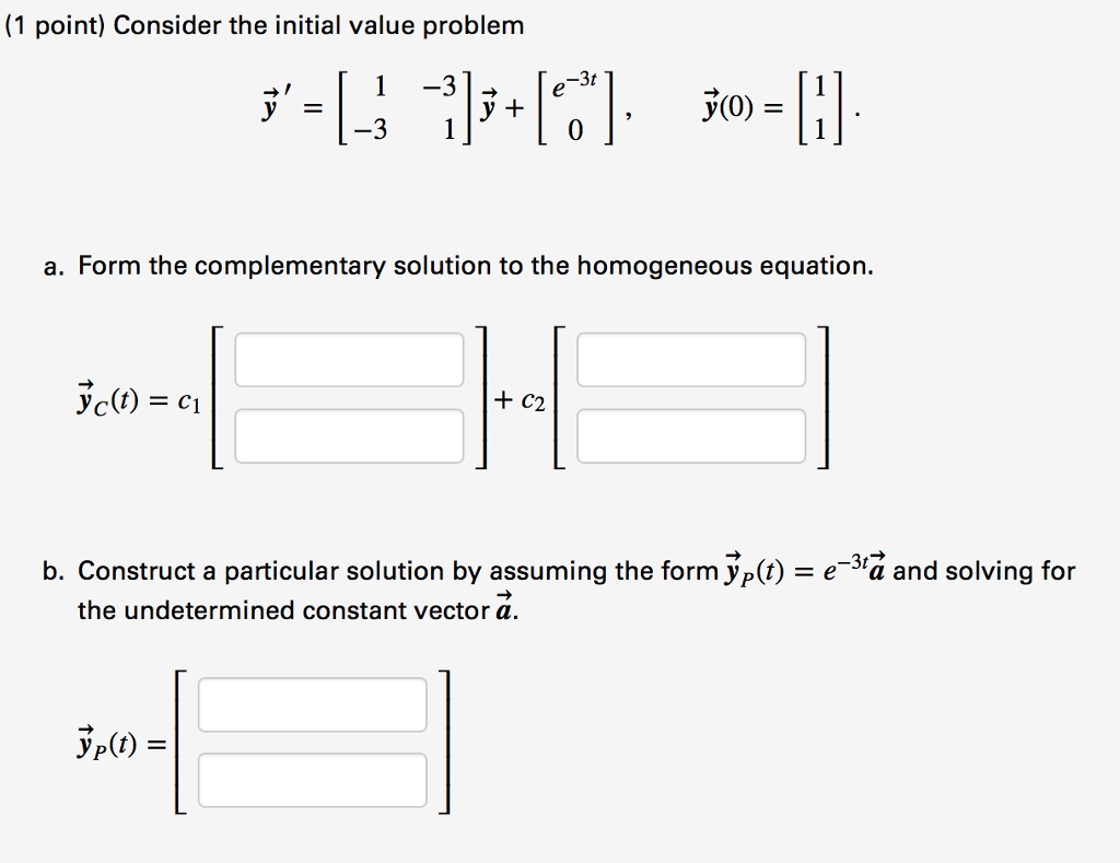 Solved (1 point) Consider the initial value problem 3 1 a. | Chegg.com