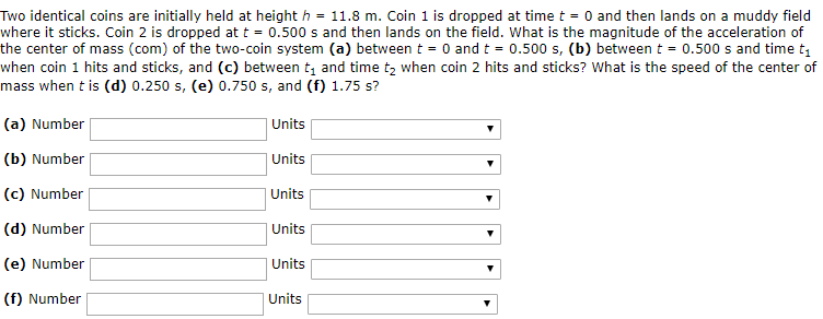 Solved Two identical coins are initially held at height h = | Chegg.com