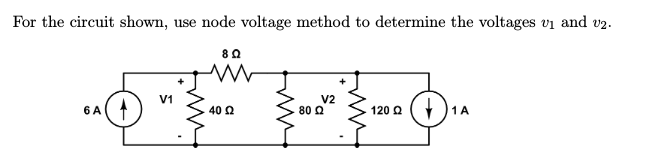 Solved For the circuit shown, use node voltage method to | Chegg.com