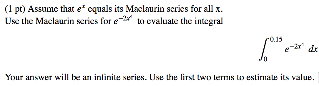 Solved Assume that ex equals its Maclaurin series for all x. | Chegg.com