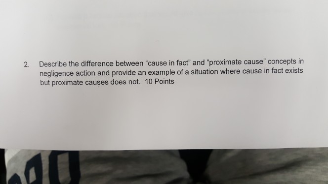 2. Describe the difference between "cause in fact" | Chegg.com