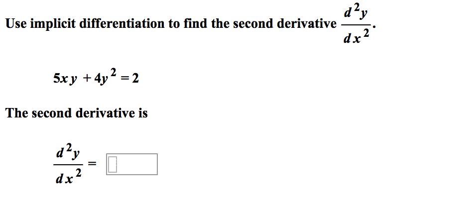 Solved 2 Use implicit differentiation to find the second | Chegg.com