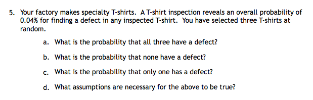 Solved Your factory makes specialty T-shirts. A T-shirt | Chegg.com