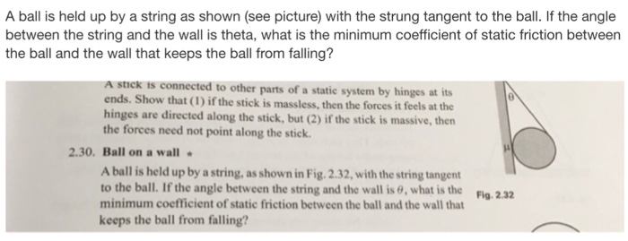 Solved A ball is held up by a string as shown (see picture) | Chegg.com