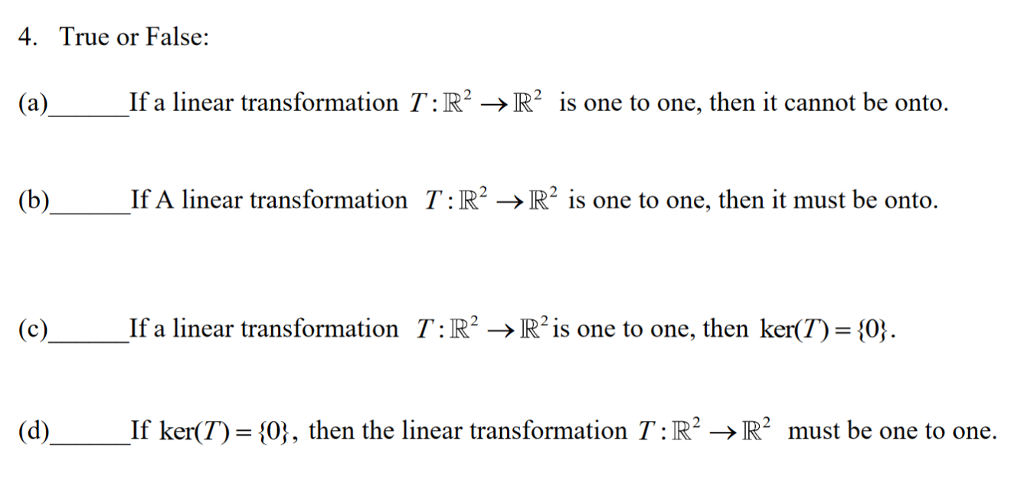 Solved 4. True or False: If a linear transformation T : R2 ? | Chegg.com