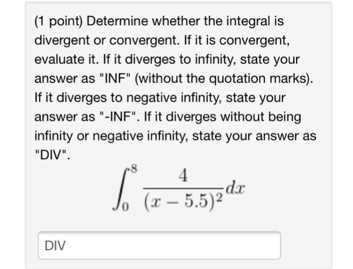 Solved Determine whether the integral is divergent or | Chegg.com
